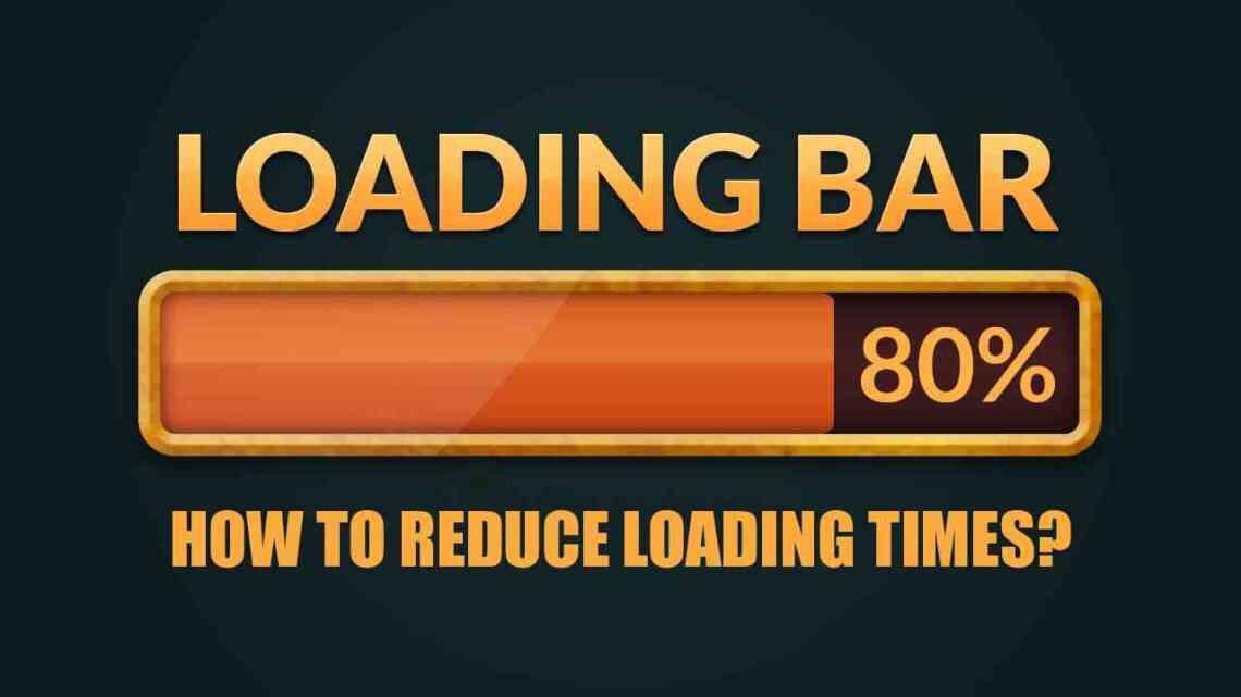 Best ways to reduce loading times in PC games effectively? - PLAY4UK