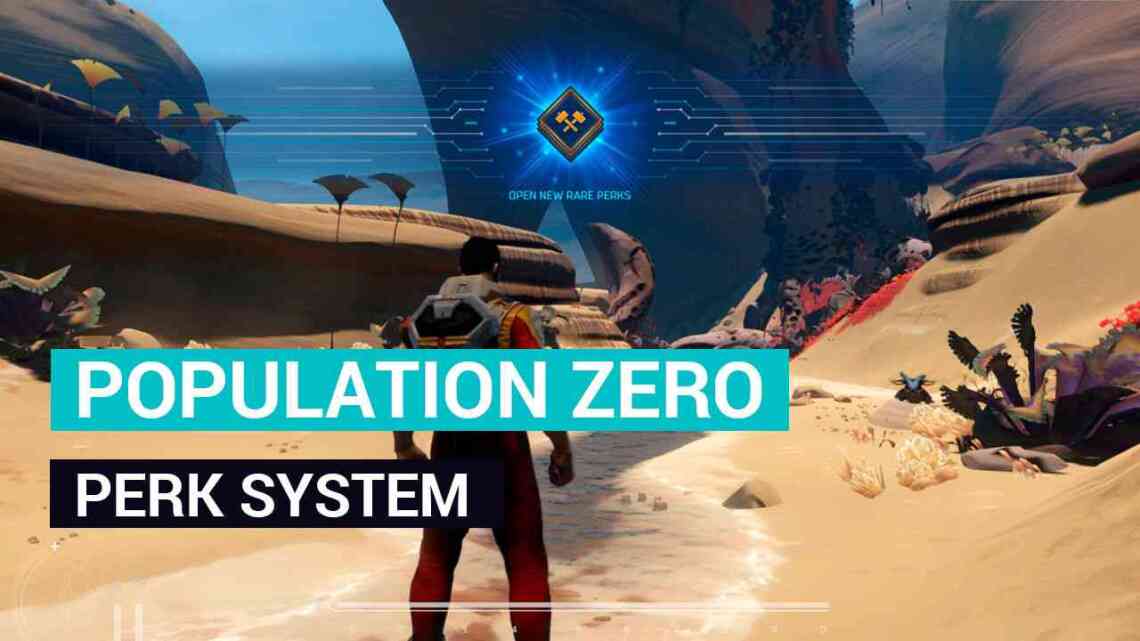 Population Zero Showcases its Perk System for Character Customization ...